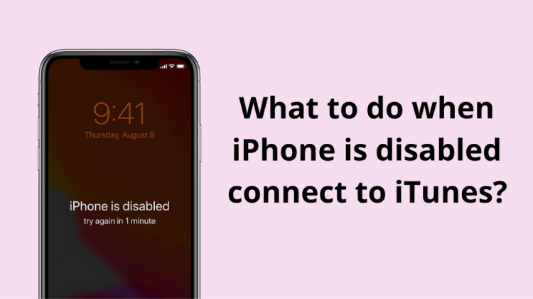 Locked, But Not Forever: fix iPhone is disabled. Connect to iTunes